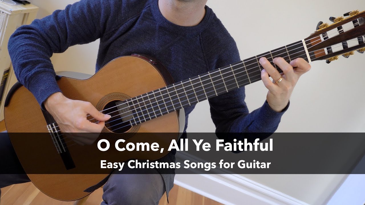 O Come, All Ye Faithful for Easy Classical Guitar | Primo Guitar